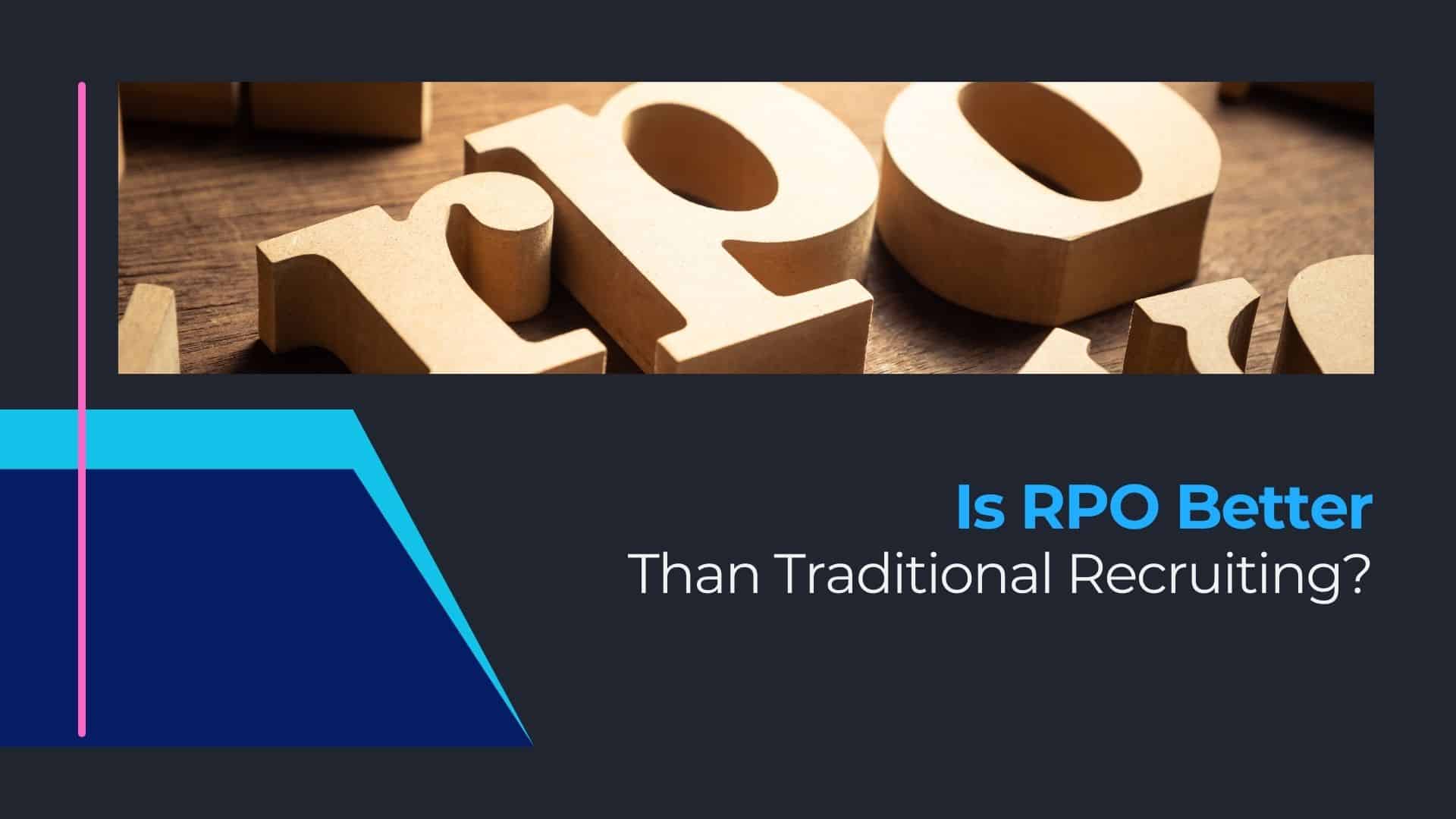 How RPO is Different from Traditional Recruiting